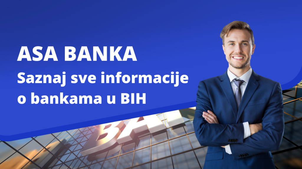 ASA Banka - Sve informacije o No1 domaćoj banknci u BiH
